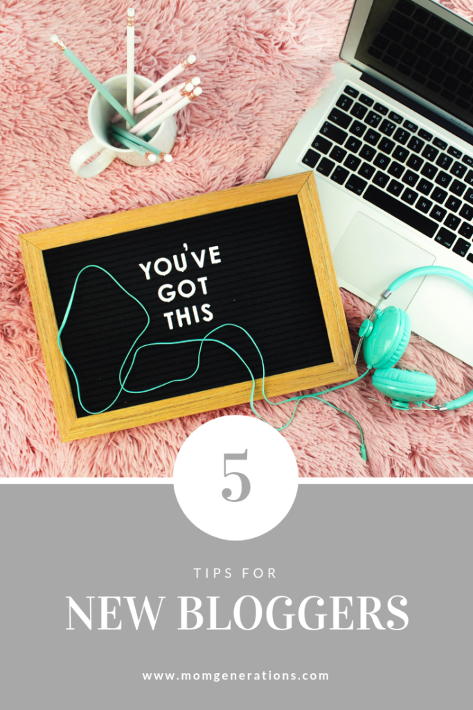 Blogging Advice: 5 Tips for New Bloggers - Stylish Life for Moms