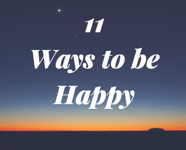 11 Ways To Be Happy - Stylish Life for Moms