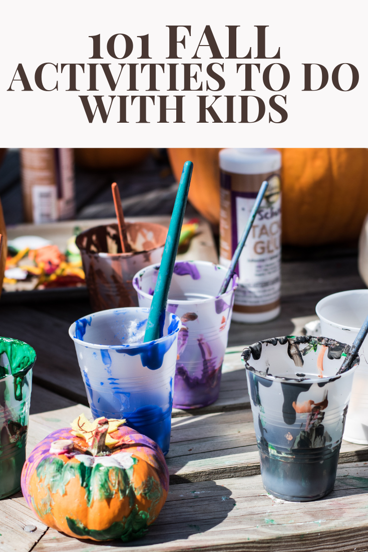 101 Fall Activities to Do with your Kids - Stylish Life for Moms