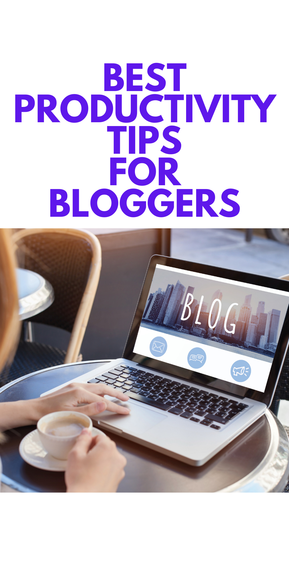 Productivity Tips for Bloggers - Stylish Life for Moms