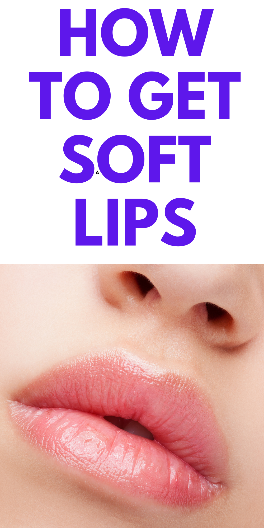 How To Get Soft Lips - Stylish Life for Moms