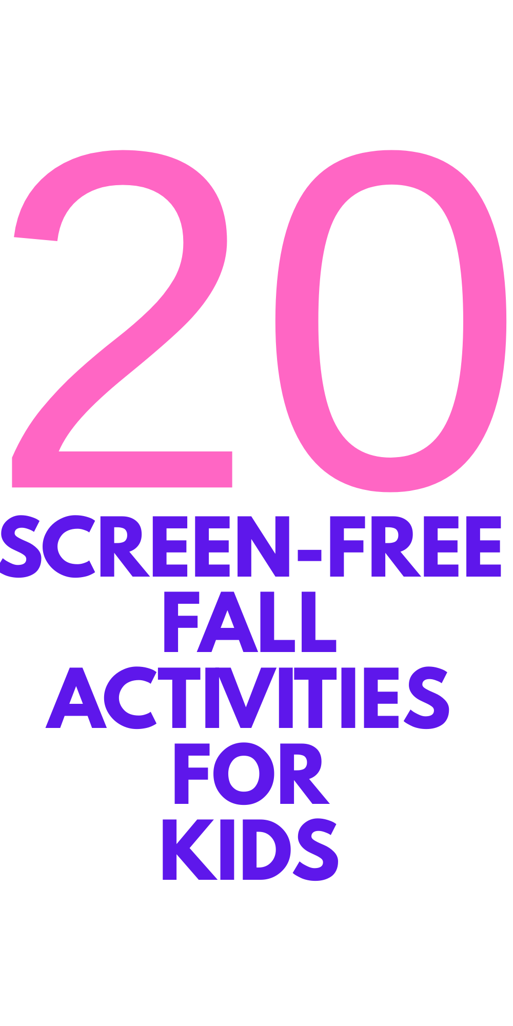 20 Screen-Free Fall Activities for Kids - Stylish Life for Moms