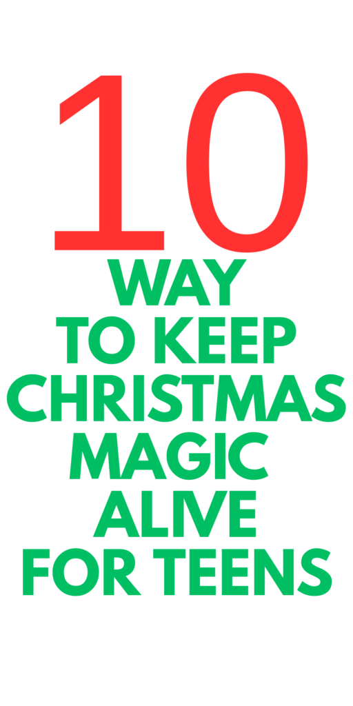 How to Keep the Magic of Christmas Alive for Your Teenagers - Stylish ...