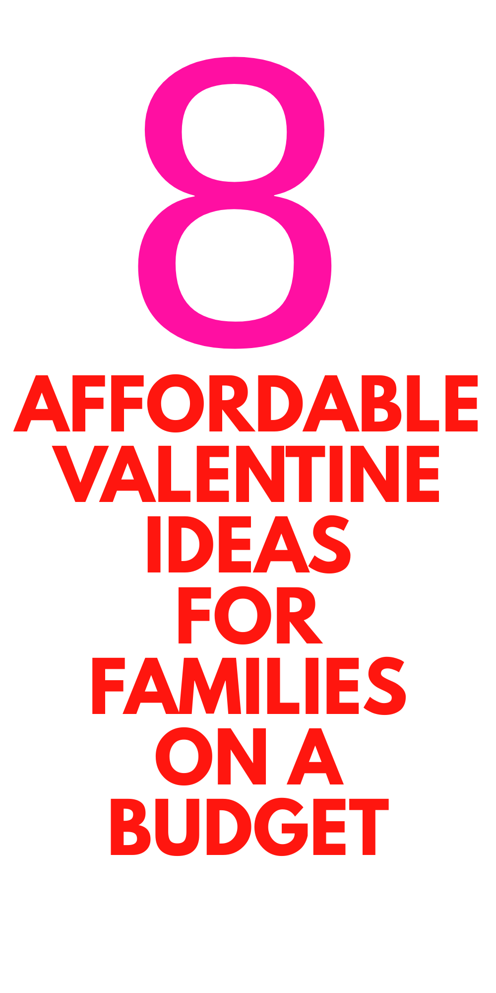 Affordable Valentine’s Day Ideas for Families on a Budget (That Kids ...