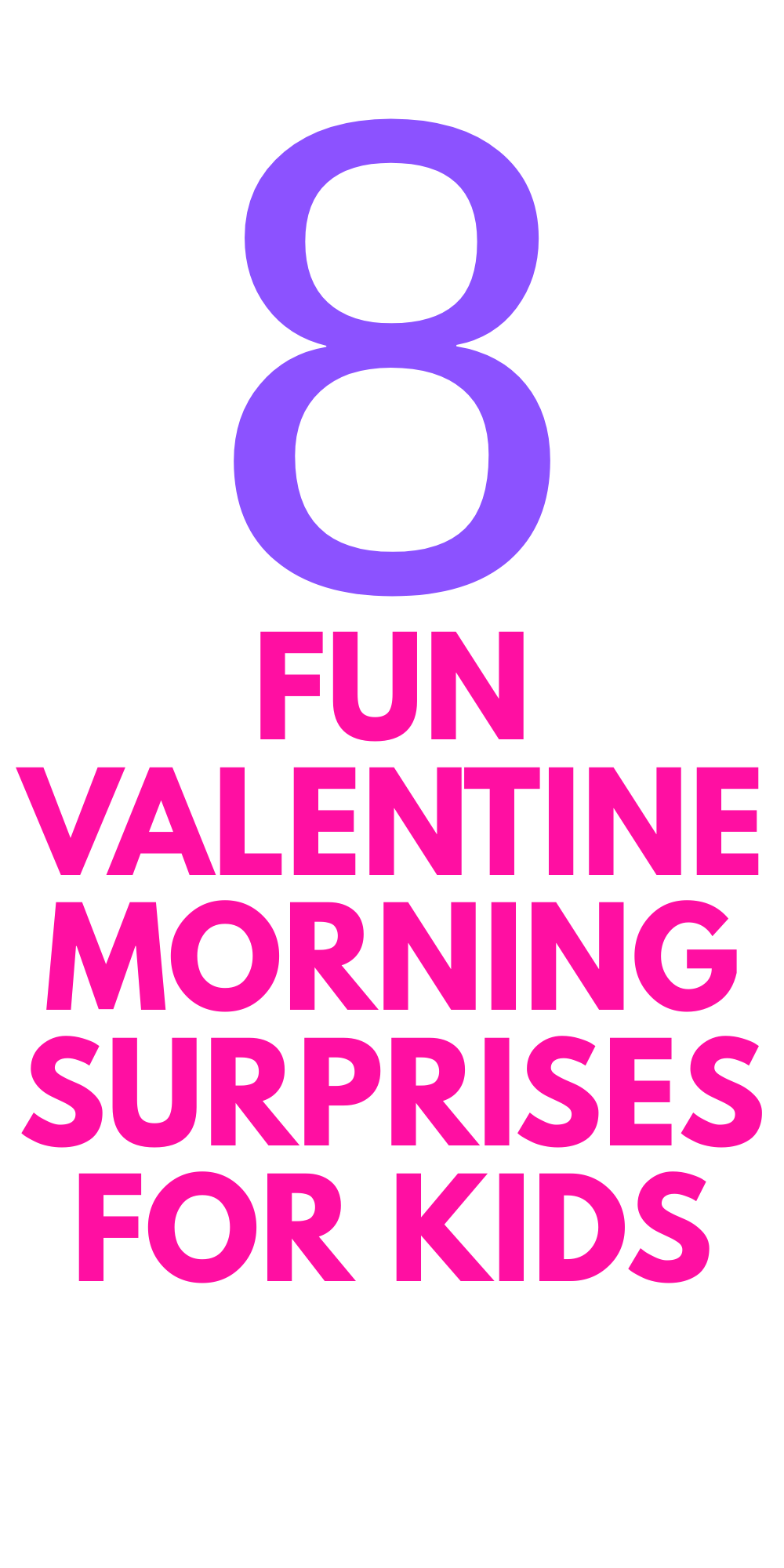 Fun Valentine’s Day Morning Surprises for Kids (That Make the Day Extra ...