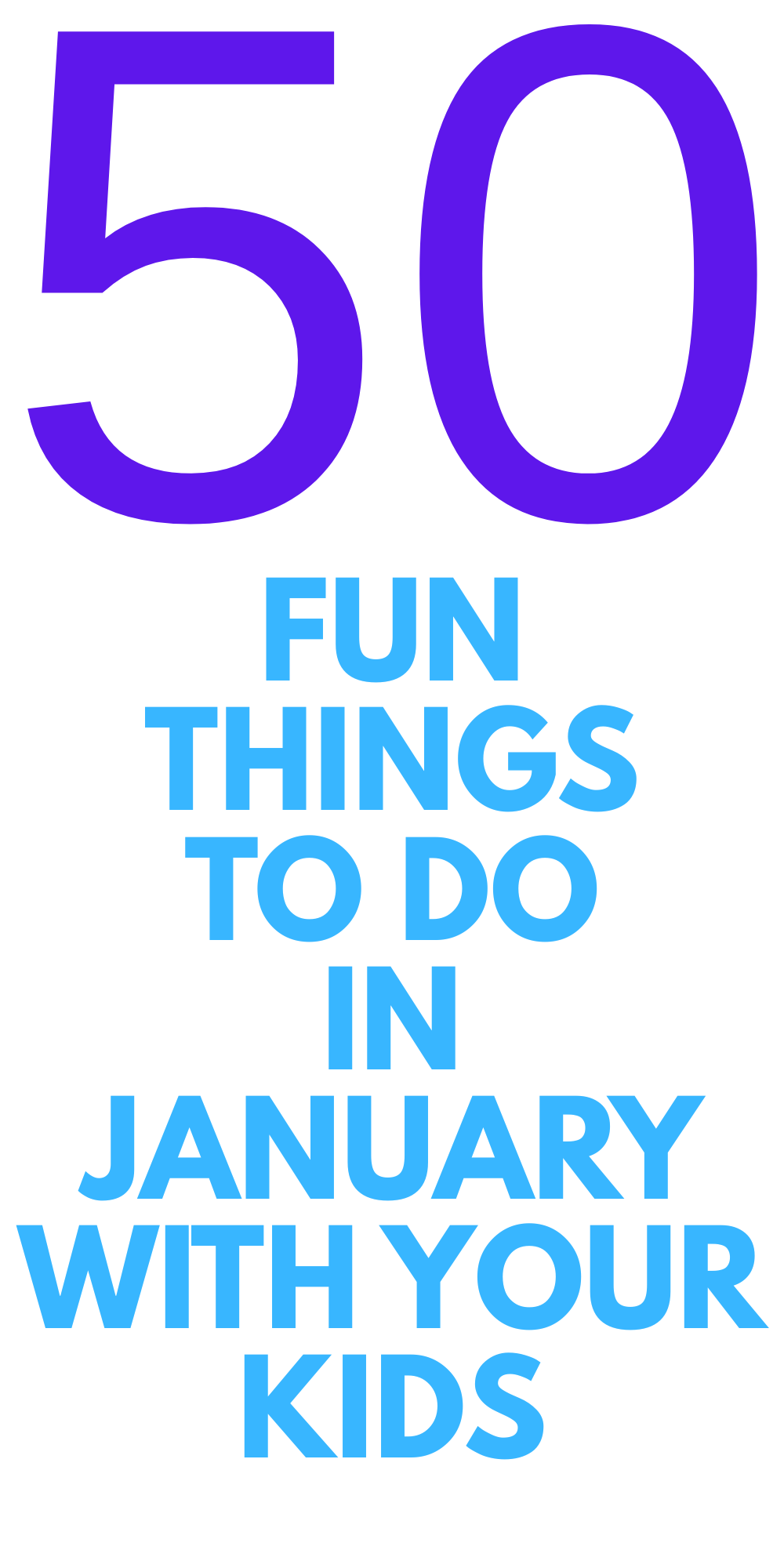 50 Fun Things to Do in January With Your Kids (That Will Actually Make ...